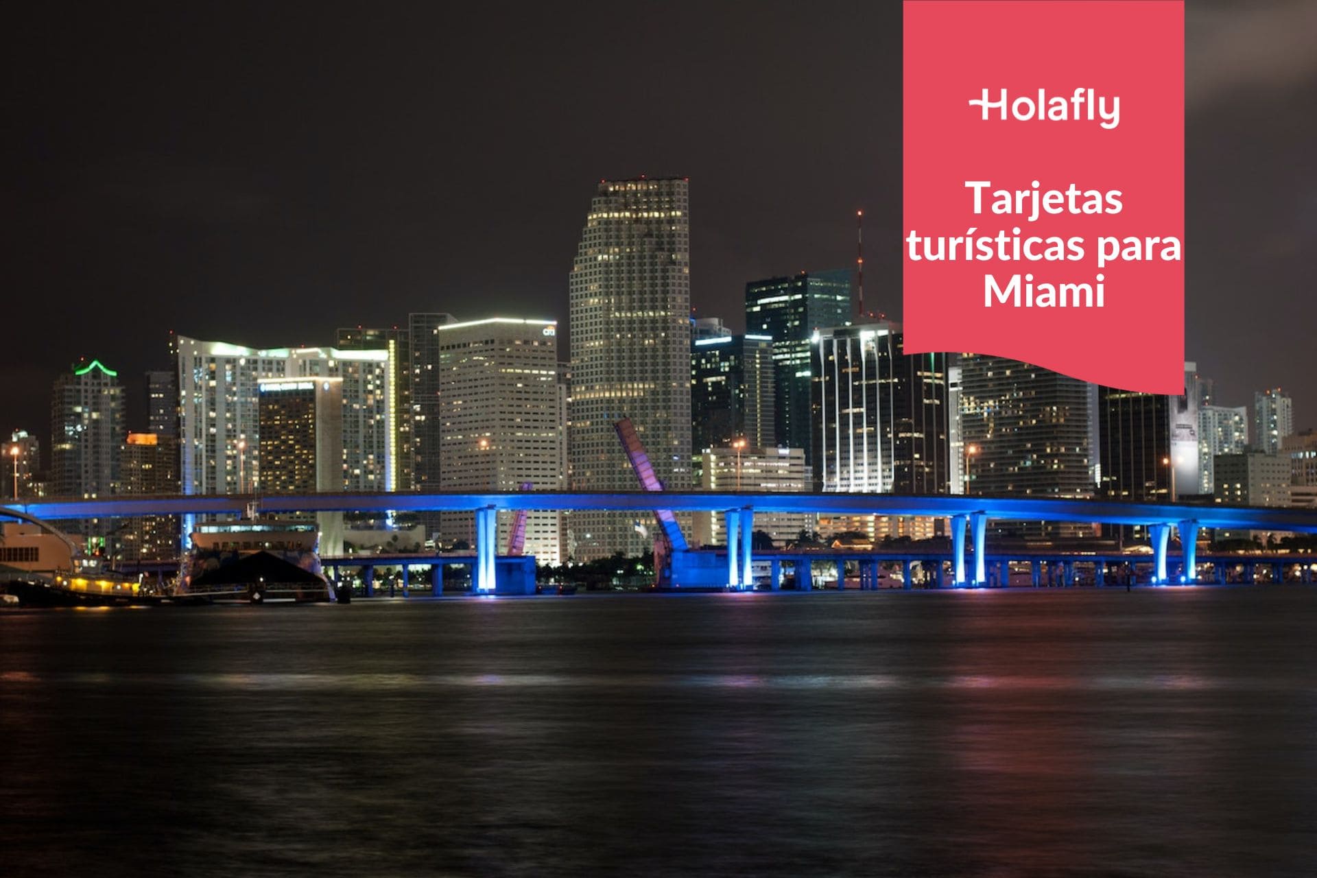 Tarjetas turísticas para Miami: Precios y qué incluye - Holafly